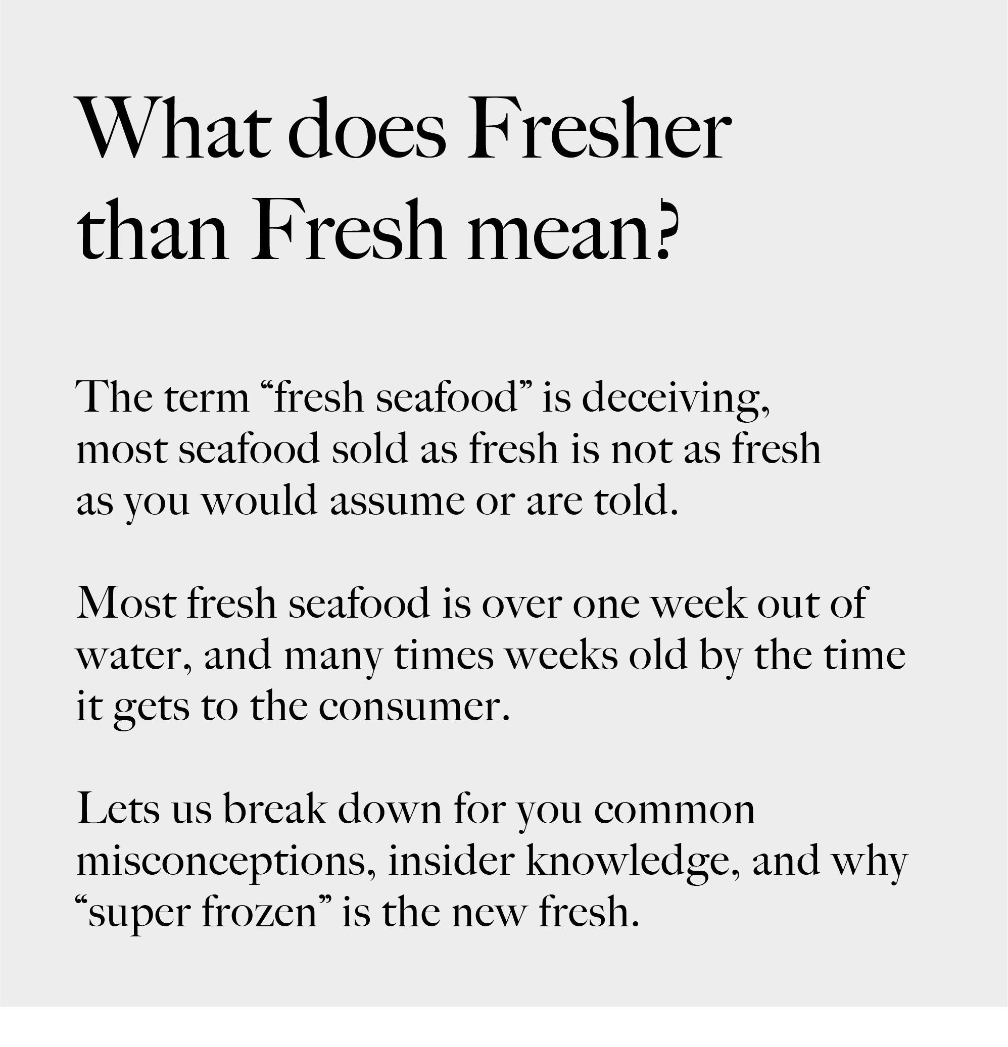 What does "Fresher Than Fresh™" mean? – PureFish